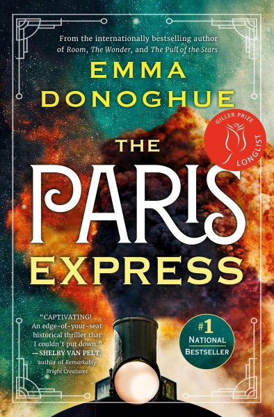 “On We Go”: Emma Donoghue, The Paris Express – Novel Readings